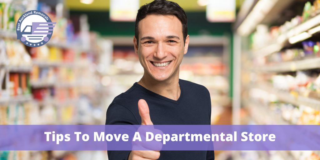 10 Tips To Move A Departmental Store: A Comprehensive Guide